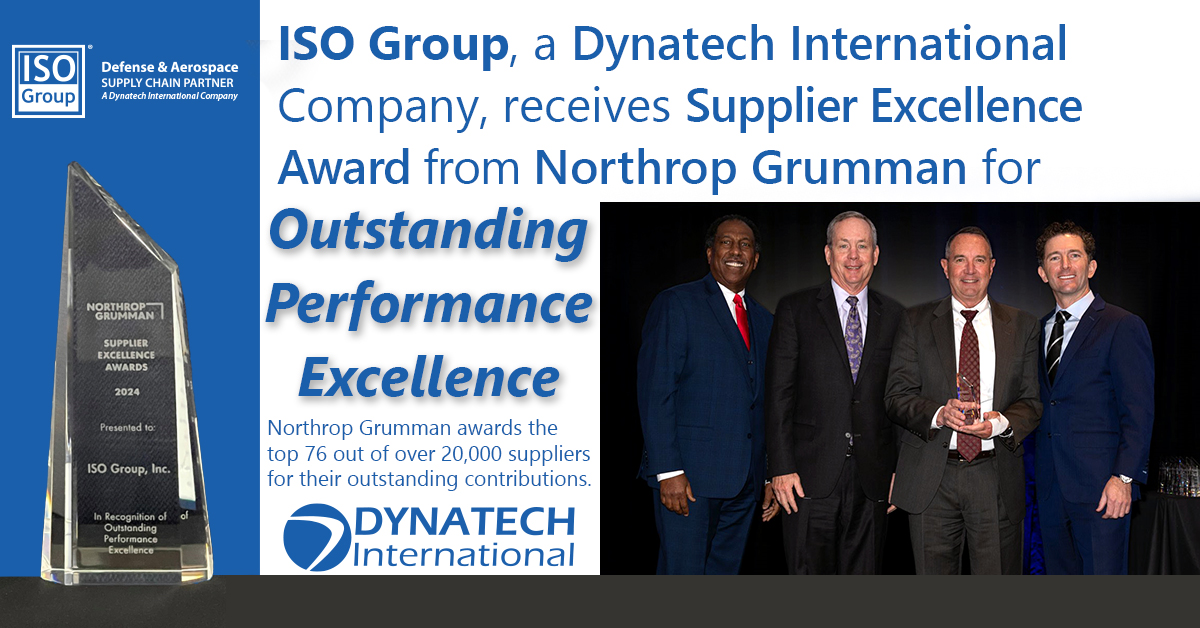 ISO Group, A Dynatech International Company Awarded by Northrop Grumman for Supplier Excellence ...